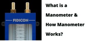 What is a Manometer & How Manometer Works?